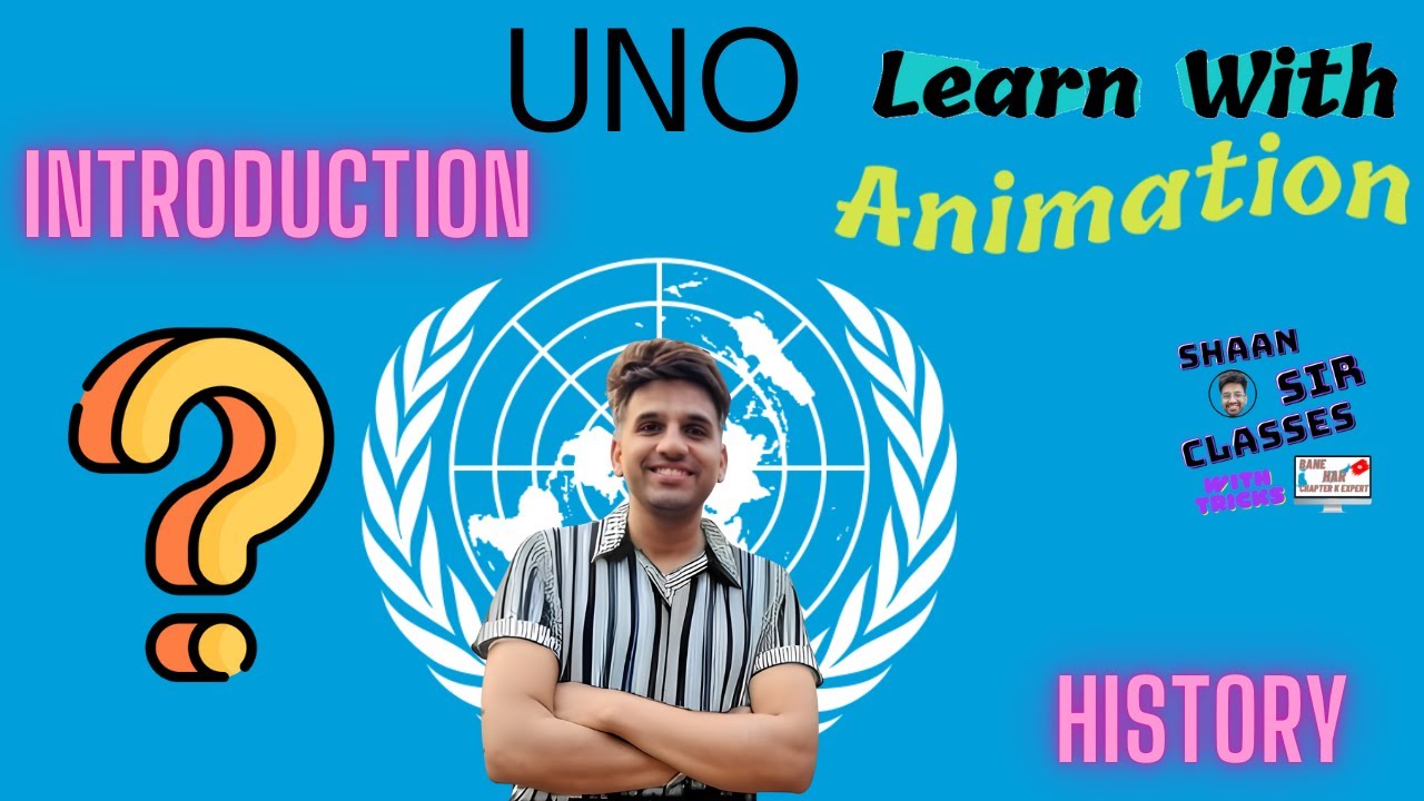 UNO Introduction And History By Shaan Sir Classes With Animation. - YouTube