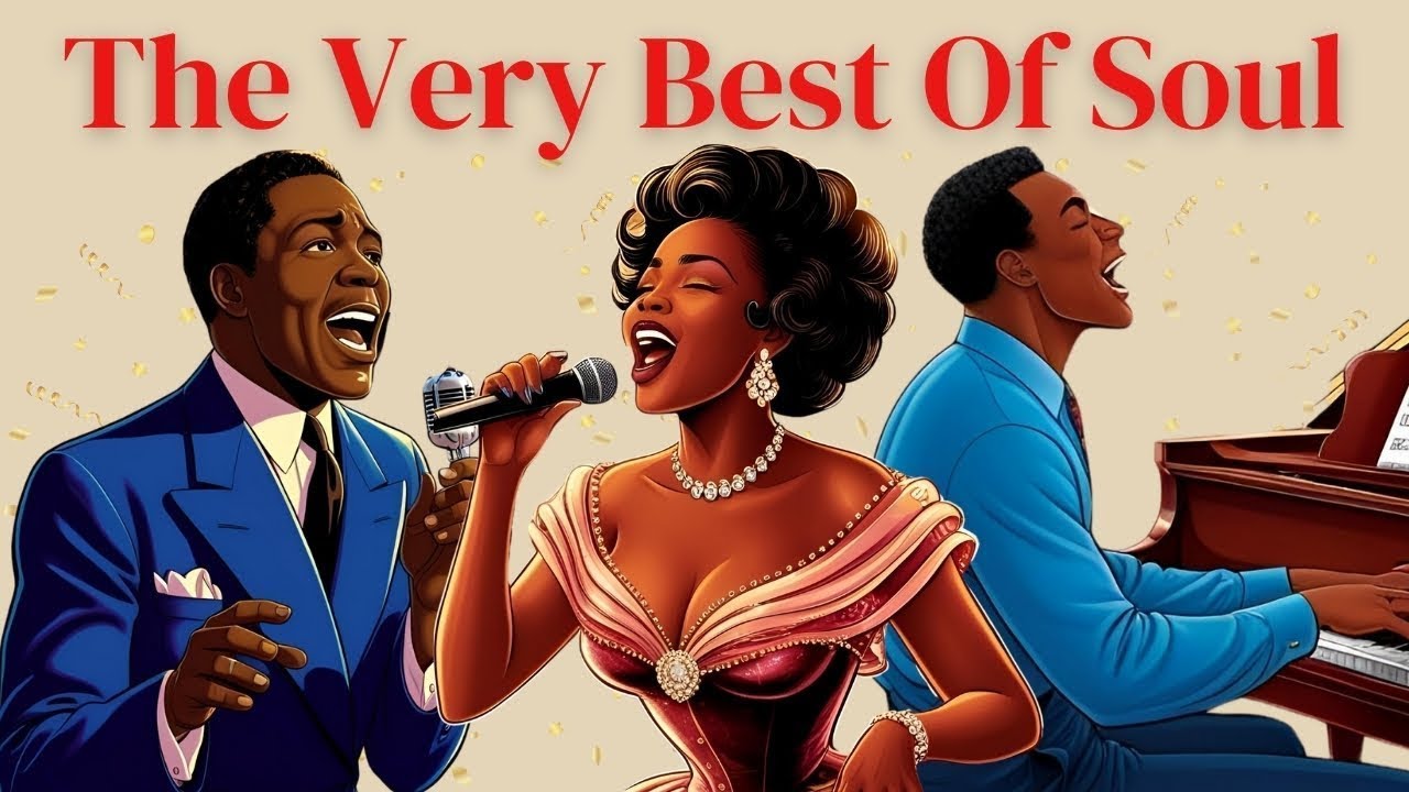 The Very Best Of Soul - Soul Classics [Soul Hits, Best of Soul] - YouTube