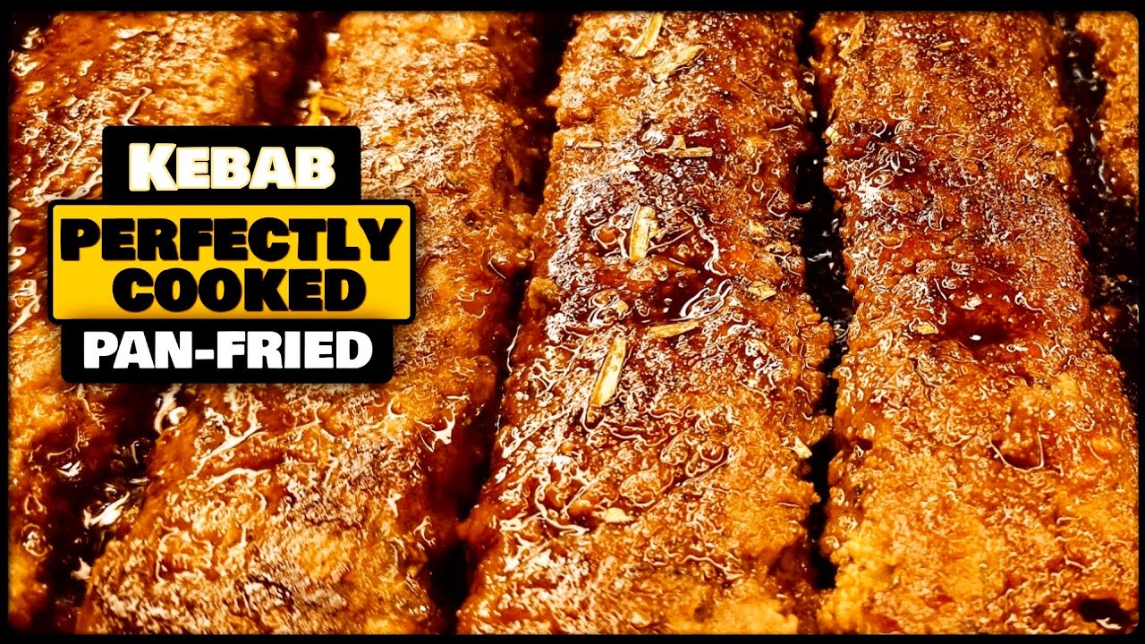 "The Secret to Juicy and Tender Pan-Fried Kebab with My Exclusive ...