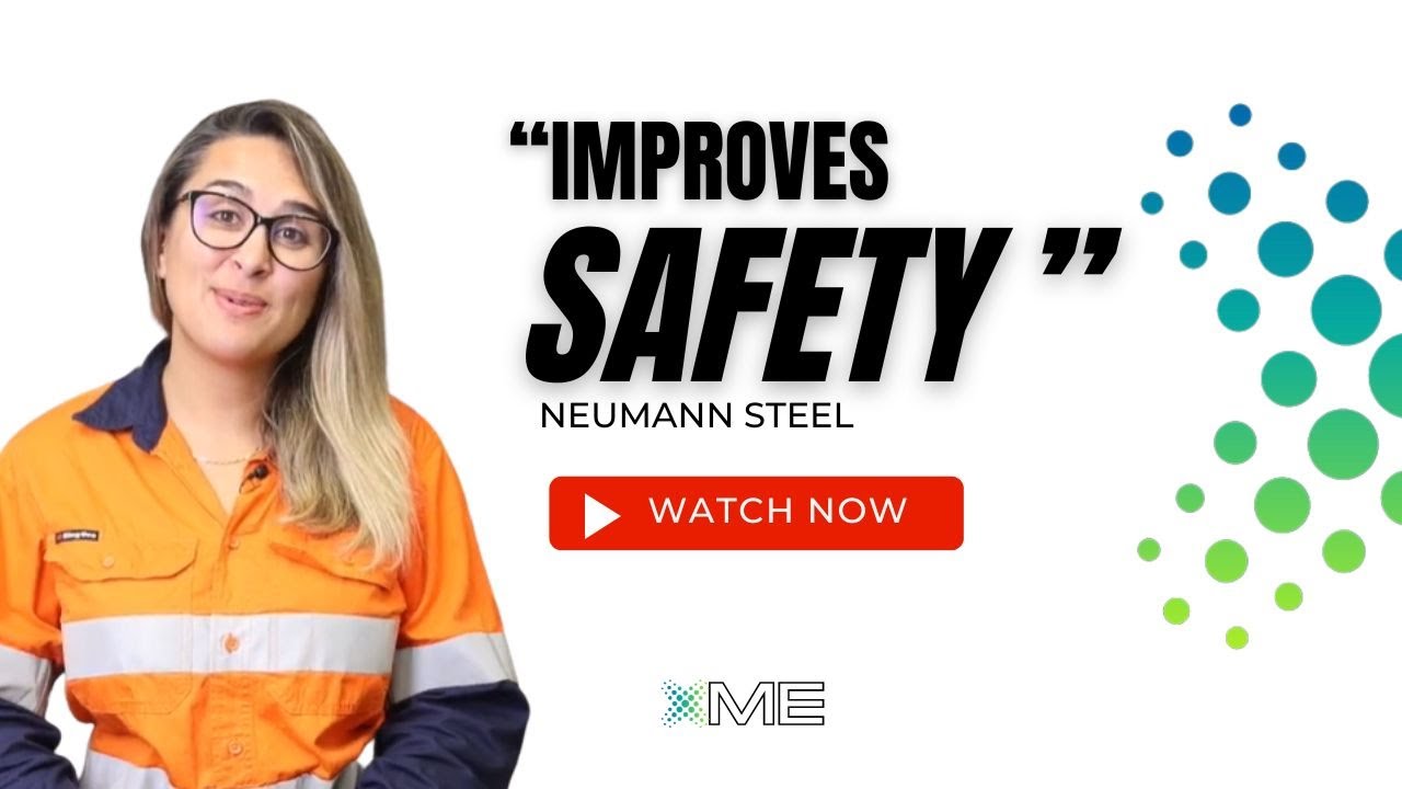 Neumann Steel and XME creating safer workplaces with Video ...