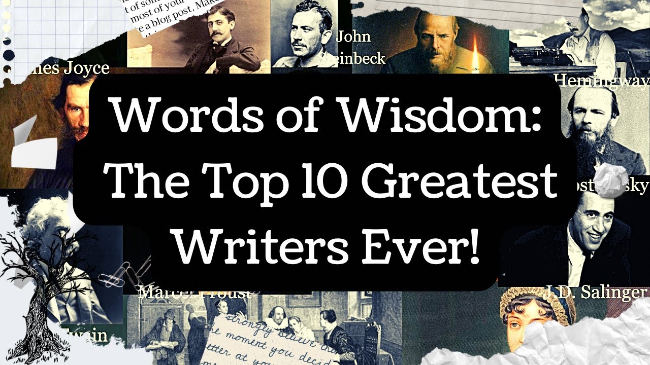 ''Words of Wisdom : Top 10 Greatest Writers Ever'' - YouTube