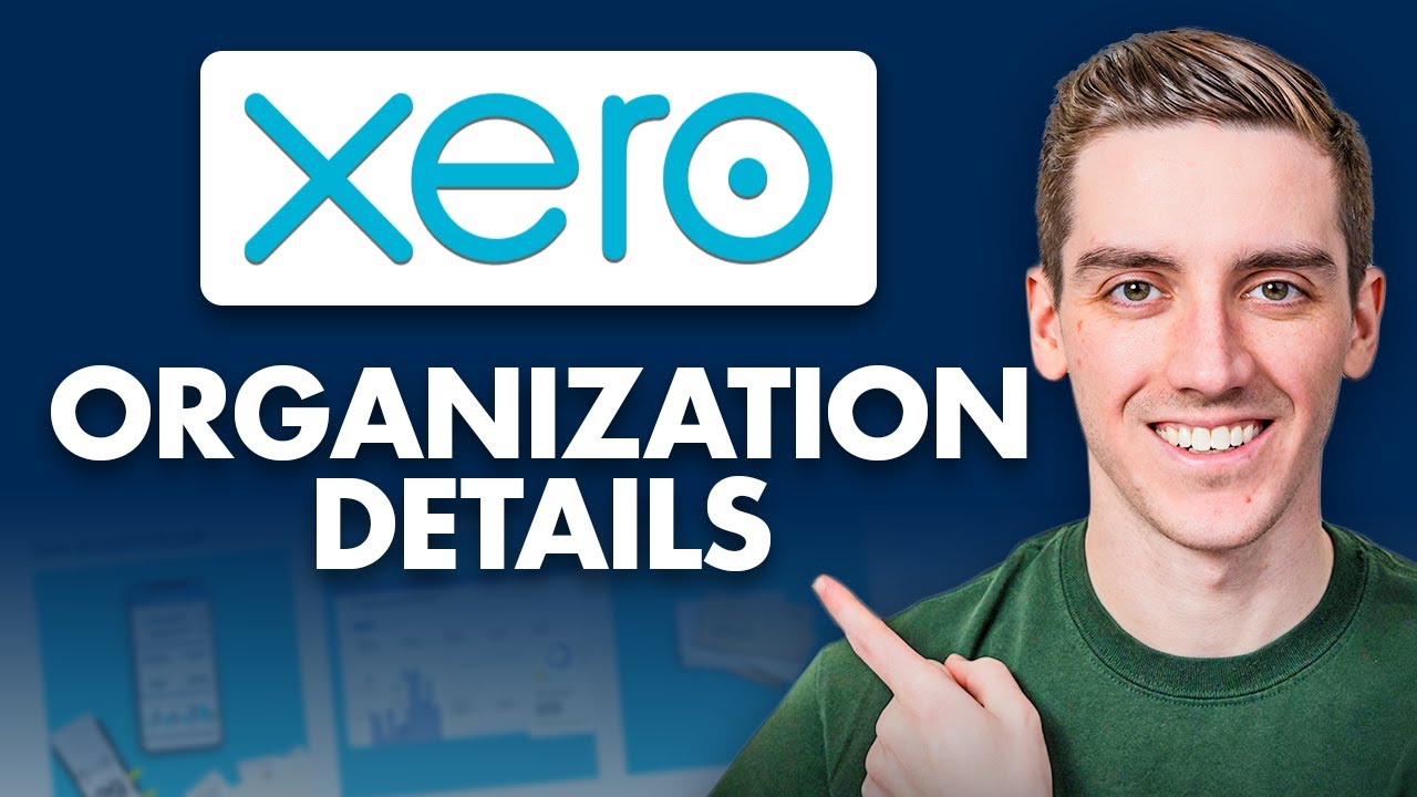 How to Set Up Organization Details in Xero - YouTube