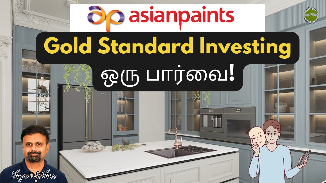 Asian Paints Gold Standard Investing ஒரு பார்வை! | Shyam Sekhar ...
