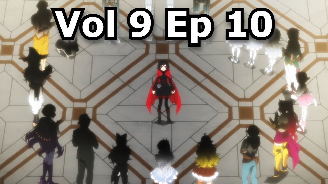Rwby Volume 9 Episode 10 Full Episode