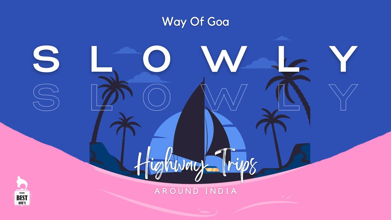 Slowly Slowly | Way Of Goa | Highway Trips Vol.1 | Records Best Ones ...
