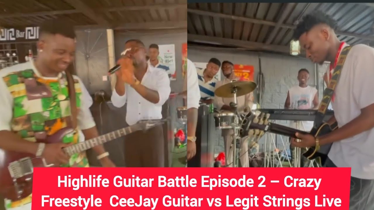 Highlife Guitar Battle Episode 2 – Crazy Freestyle | CeeJay Guitar vs ...