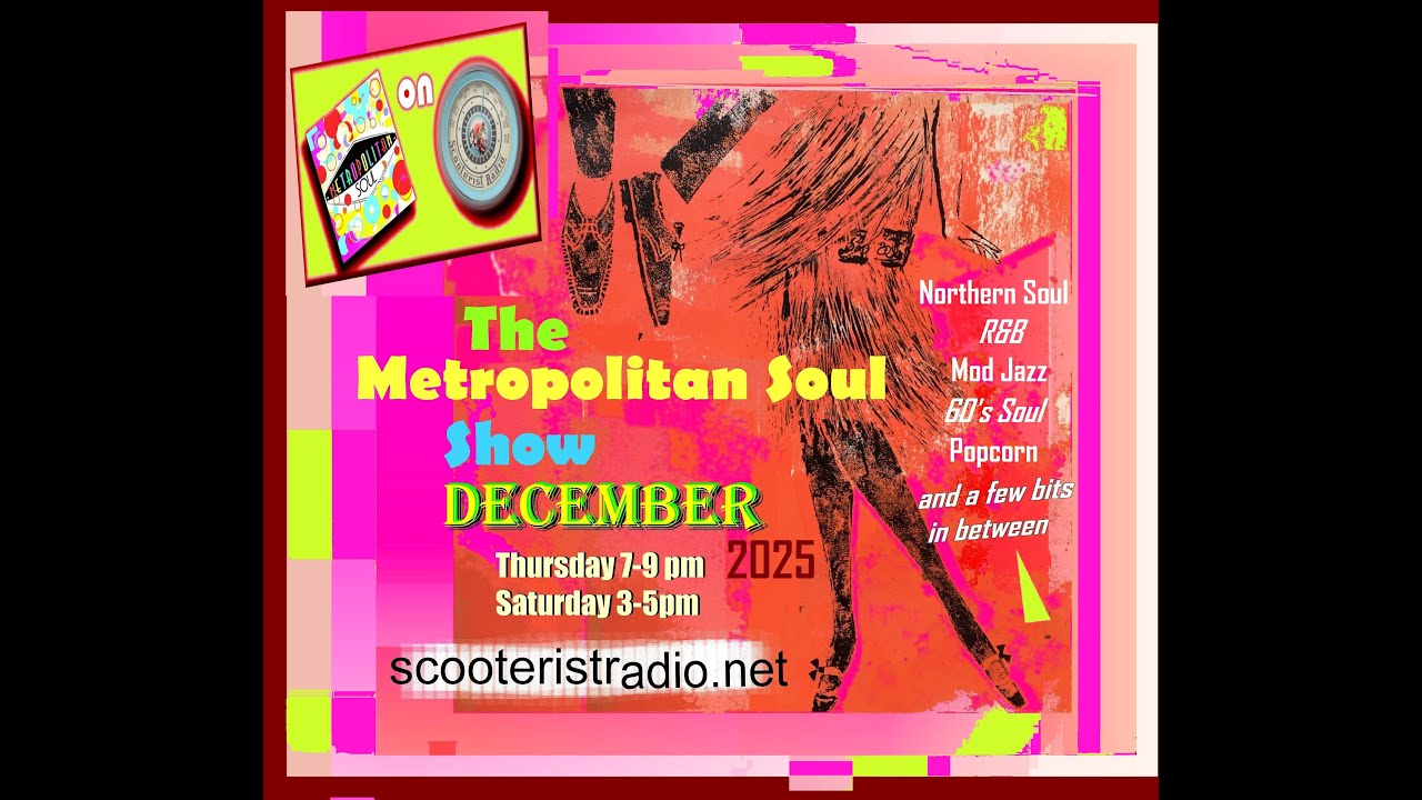 The archived December 2025 Metropolitan Soul Show on Scooterist Radio