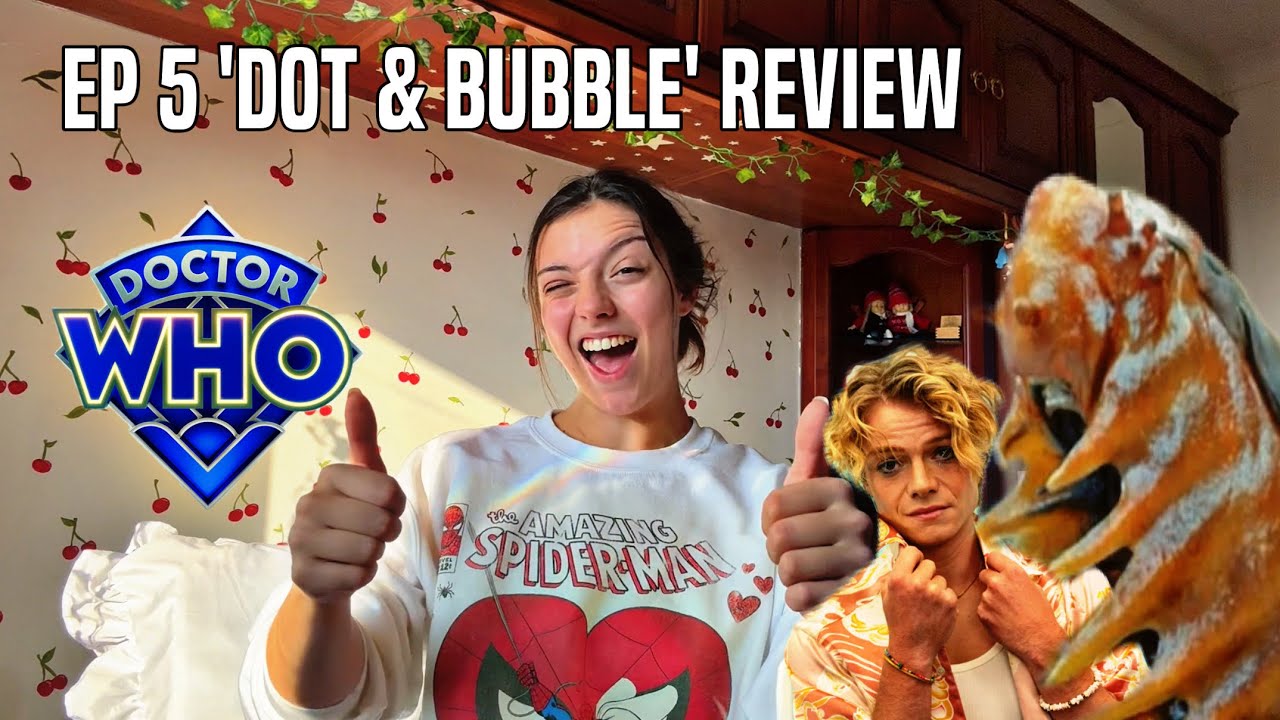 JUSTICE FOR SLUGS | Doctor Who Ep5 Dot & Bubble Review | Ellie Jolly ...