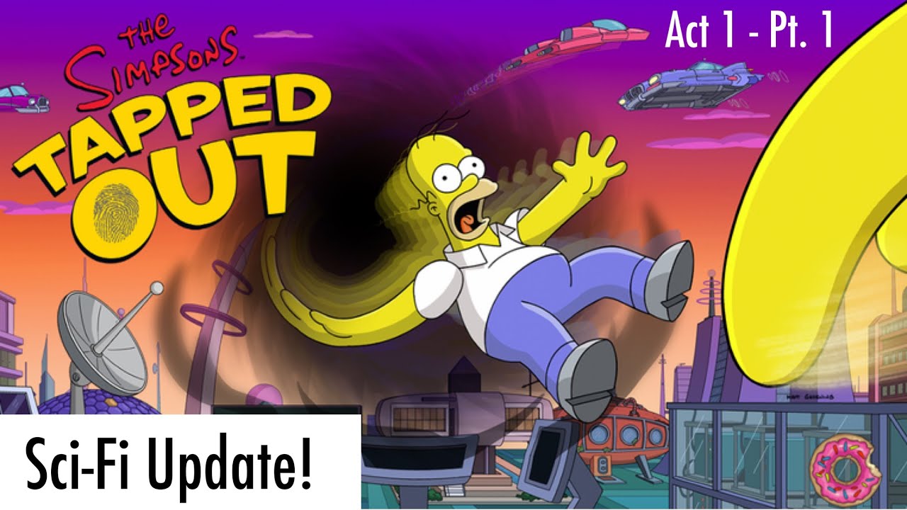The Simpsons Tapped Out: Sci-Fi Update (Act 1) Pt.1 - YouTube