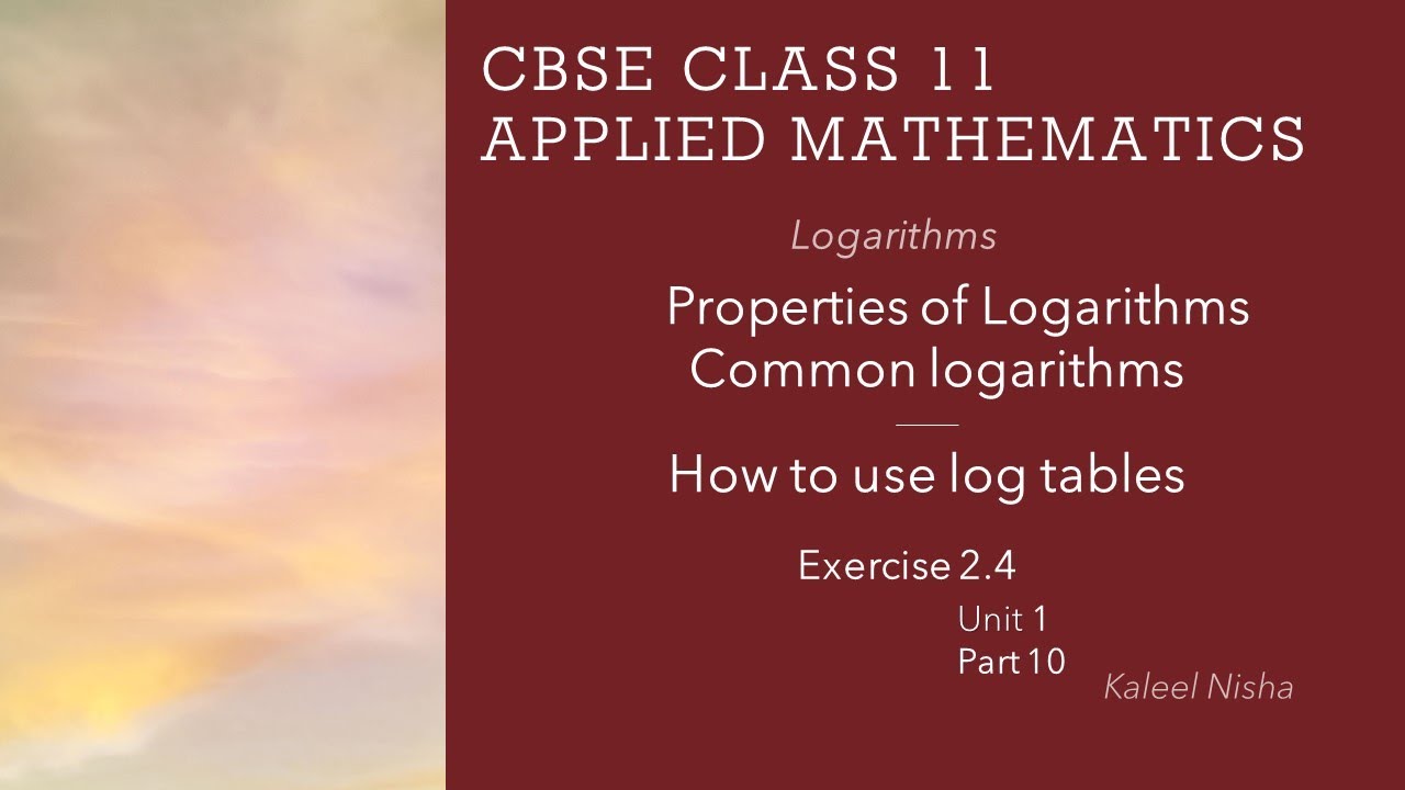 Logarithms| How to use log tables| Unit 1| Part 10| CBSE Class 11 ...