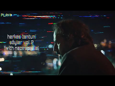 herkes tantuni söyler vol. 2 with naz (herkes yalan söyler parodi)