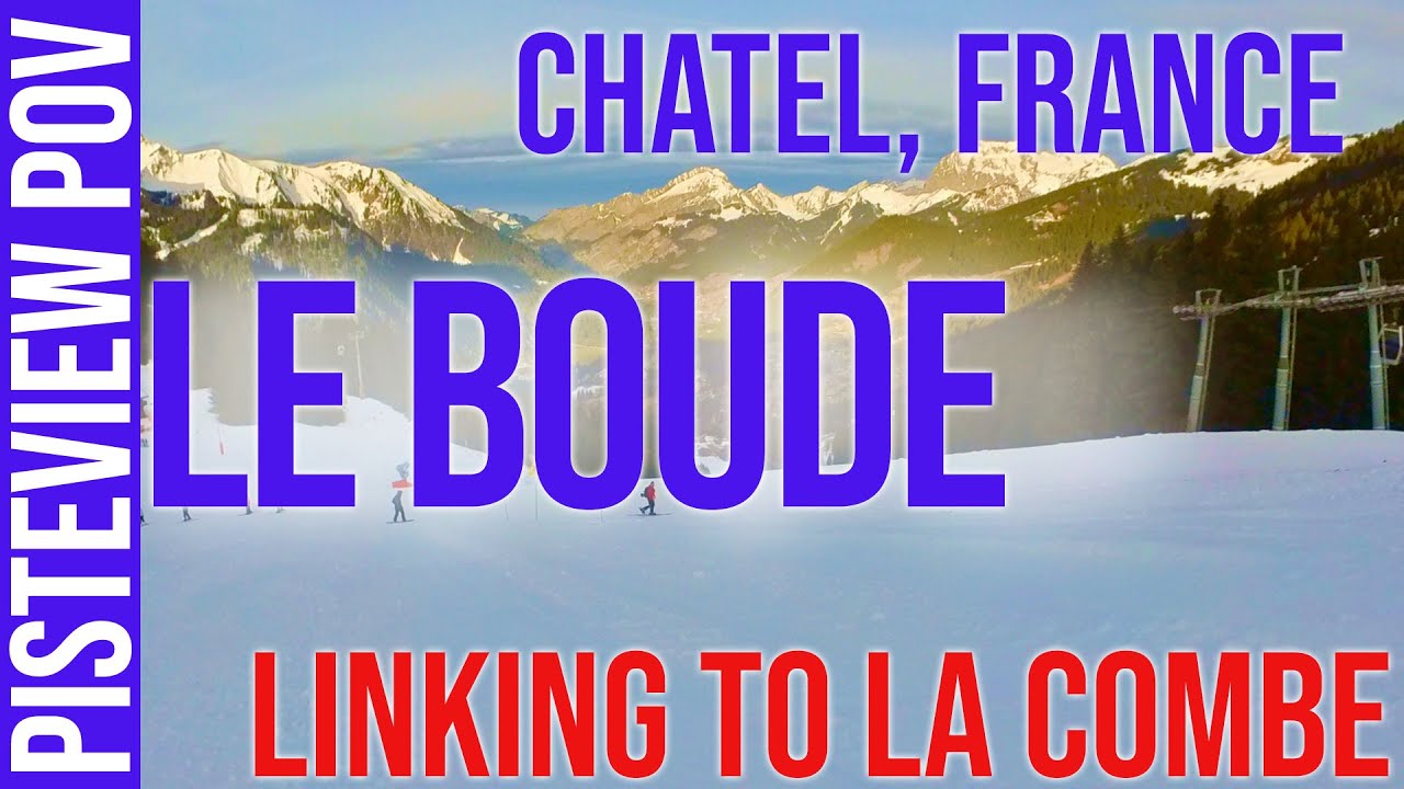 Châtel, France - Le Boude (blue) Into 19 La Combe from Super-Châtel ...