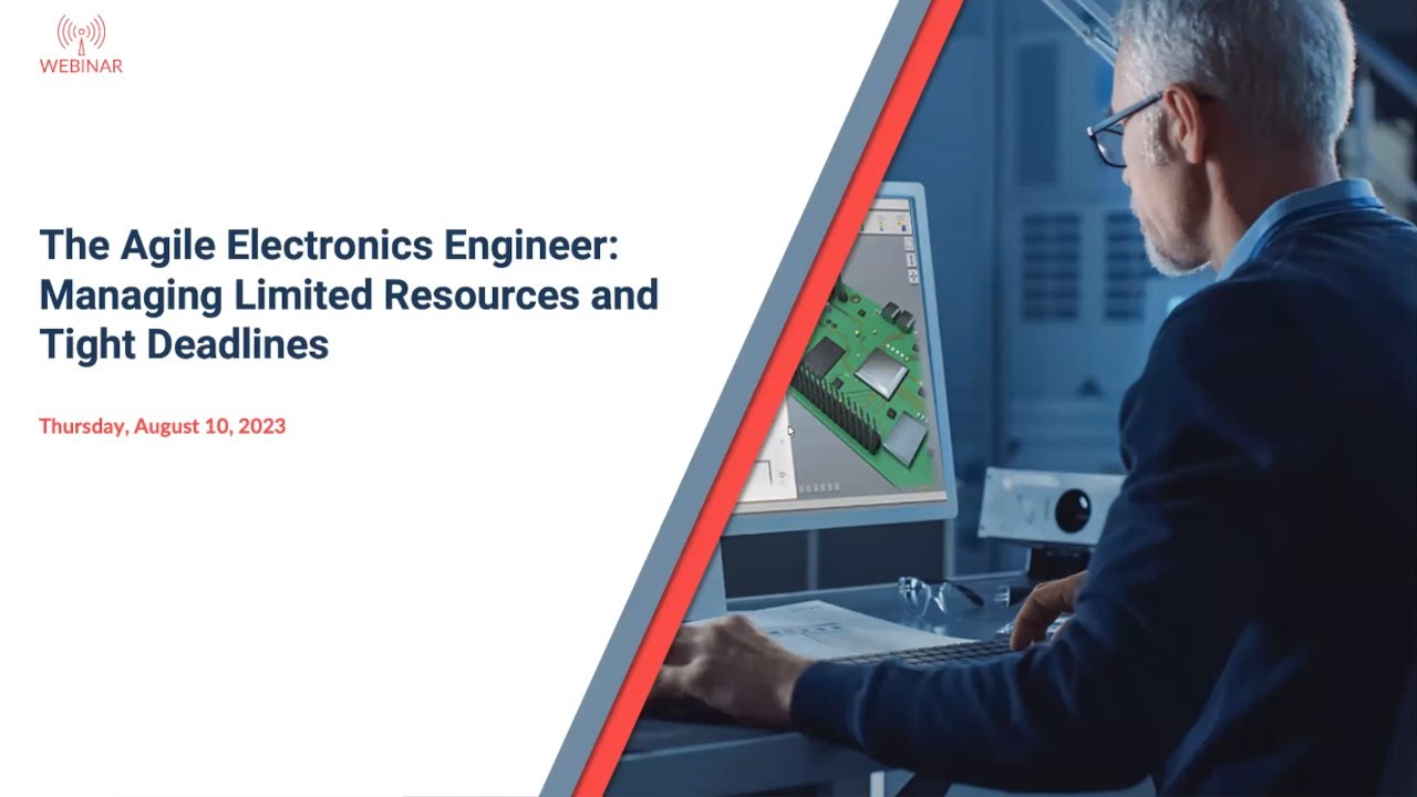 The Agile Electronics Engineer: Managing Limited Resources and Tight ...
