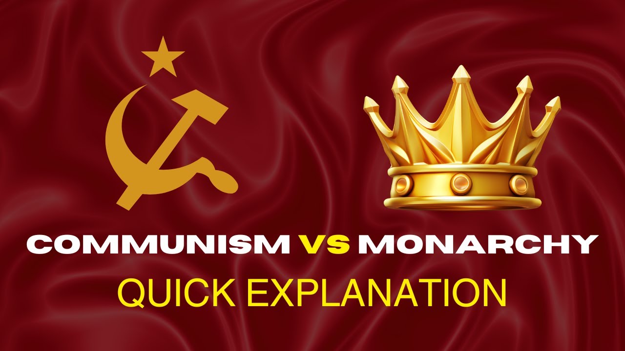 Communism vs Monarchy Explained I Which System Wins - YouTube