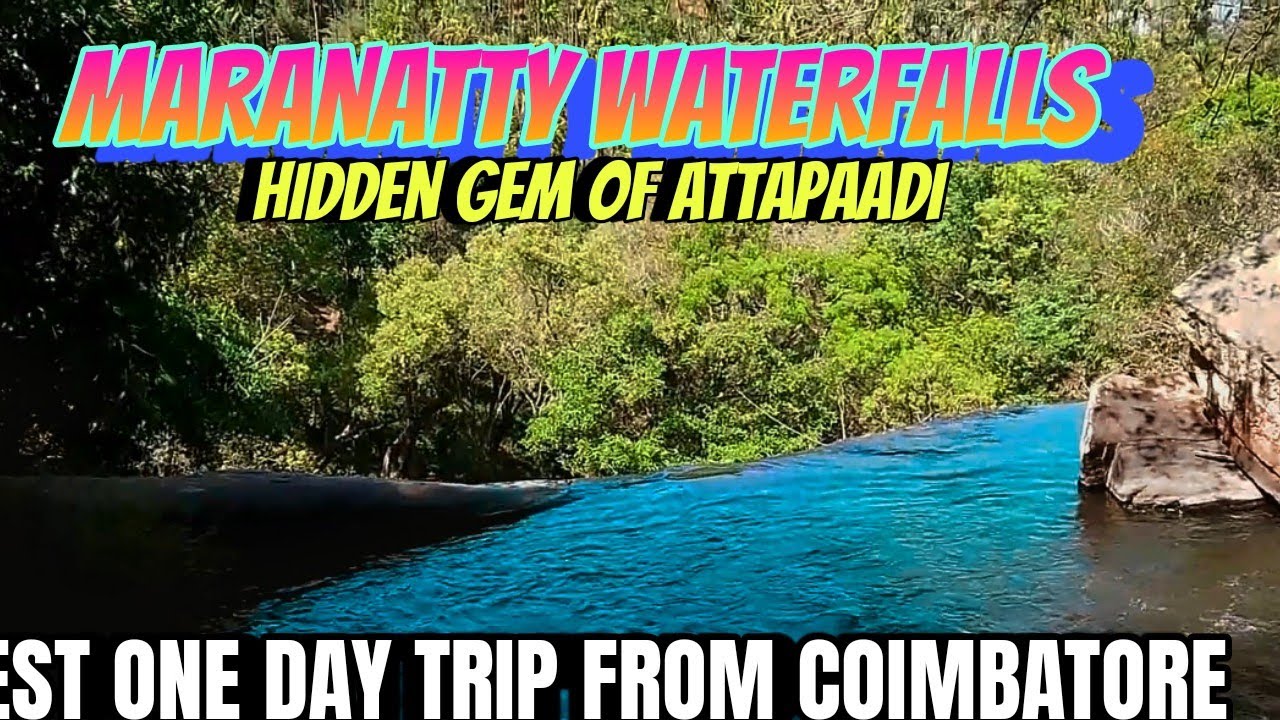 Maranatty Waterfalls - Hidden Gem near Attapaadi| One day trip ...