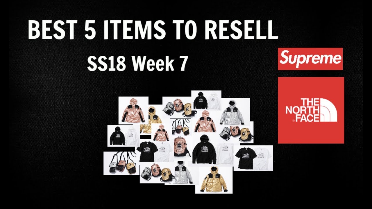 Best 5 Supreme Items to Resell SS18 Week 7 (TNF) - YouTube