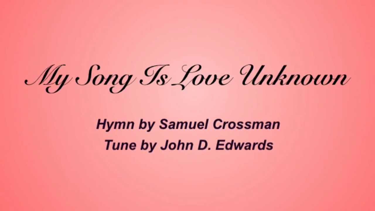 My Song Is Love Unknown - YouTube