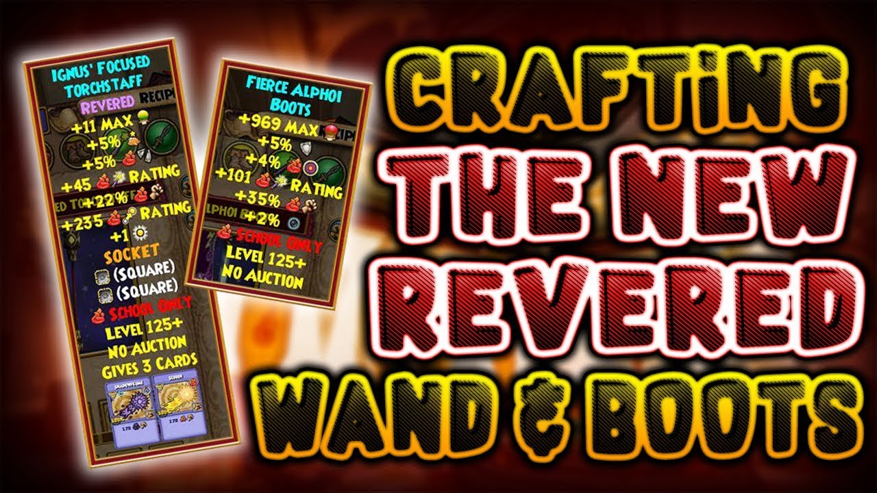 WIZARD101: Crafting The New Fire Revered Wand & Boots for LvL 125 - YouTube
