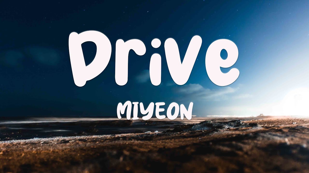 Drive - MIYEON (Lyrics Video) 🦭 - YouTube