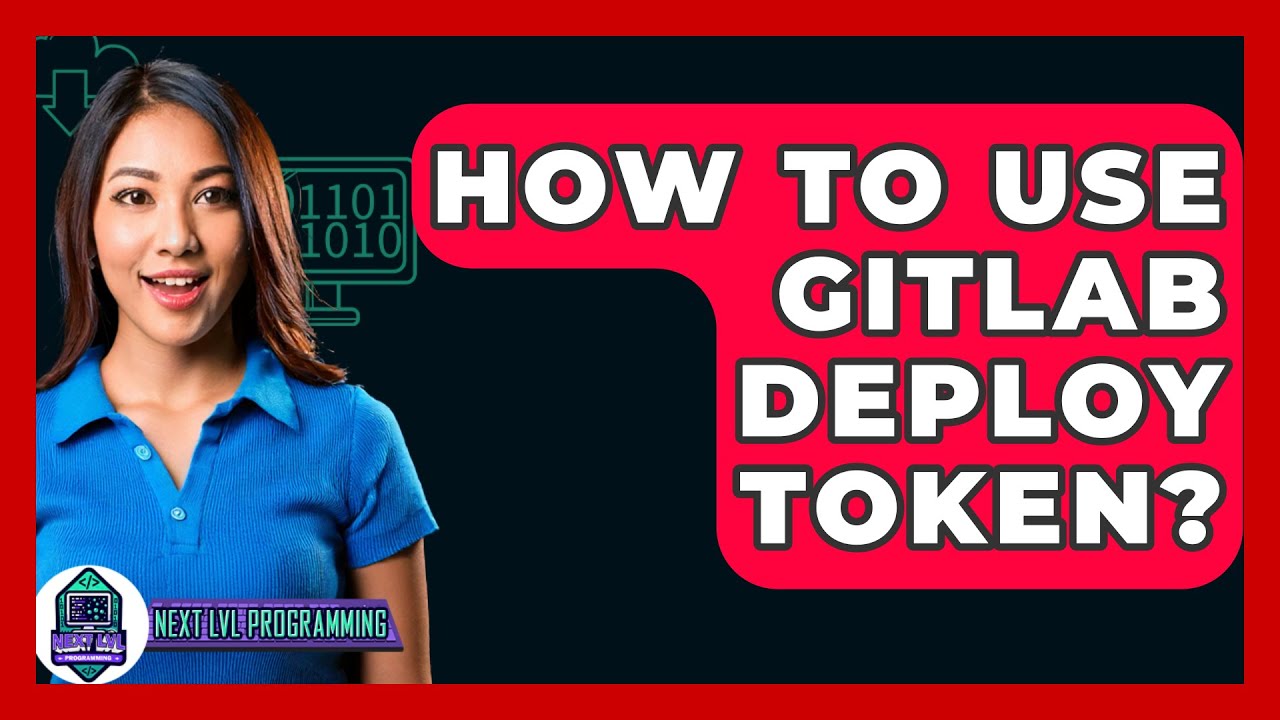 How To Use Gitlab Deploy Token Next Lvl Programming Youtube