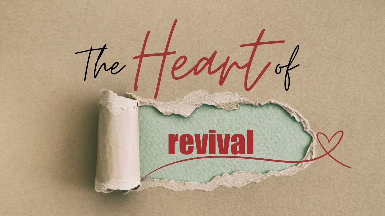 The Heart of Revival - YouTube