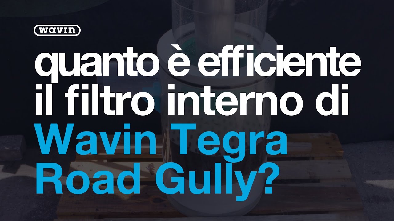 Wavin Tegra Road Gully: performance del filtro ottimali | Wavin Italia ...