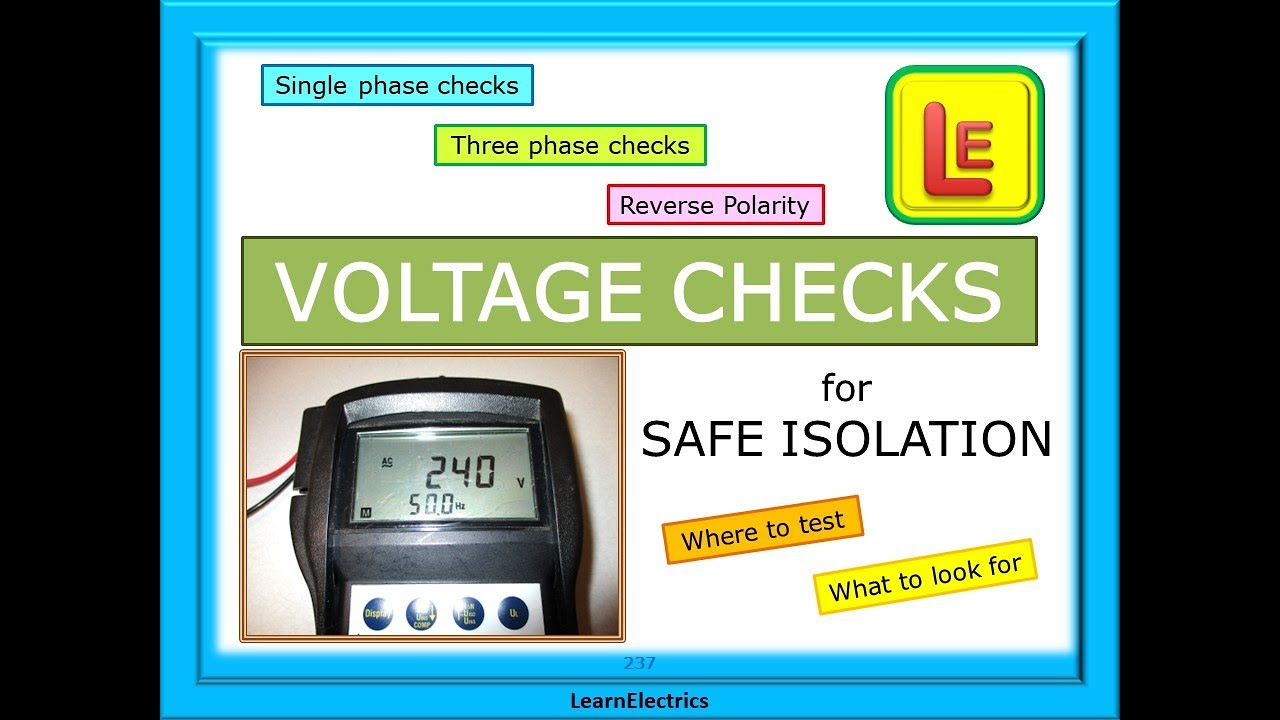 VOLTAGE CHECKS – SAFE ISOLATION – SINGLE PHASE – THREE PHASE – REVERSE ...