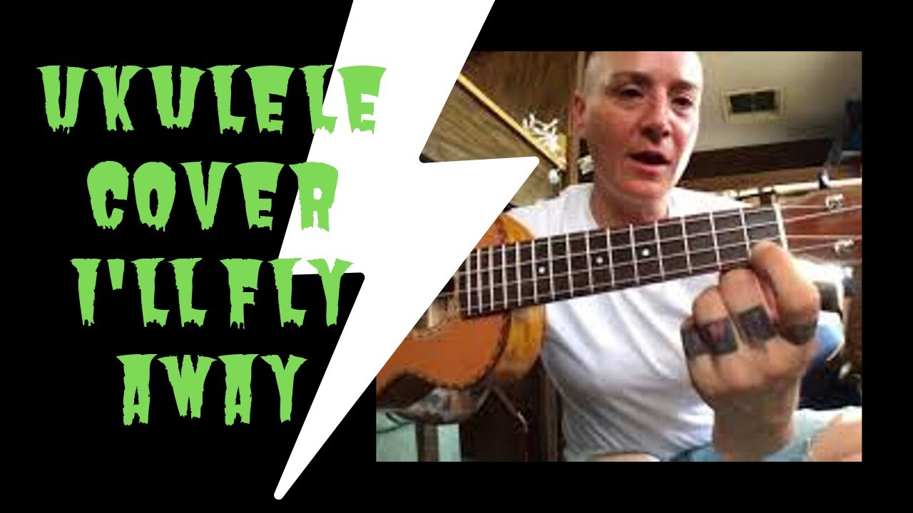 Easy Beginner Ukulele Cover With Chords! | I’ll Fly Away | - YouTube