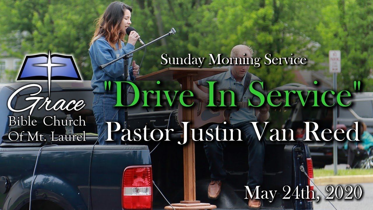 Grace Bible Church - Drive In Service - “Friends, Enemies, & God’s ...