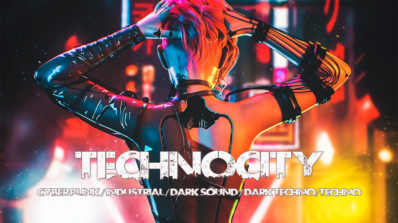 Dark Techno / Midtempo Mix / Cyberpunk Music / TECHNOCITY - YouTube