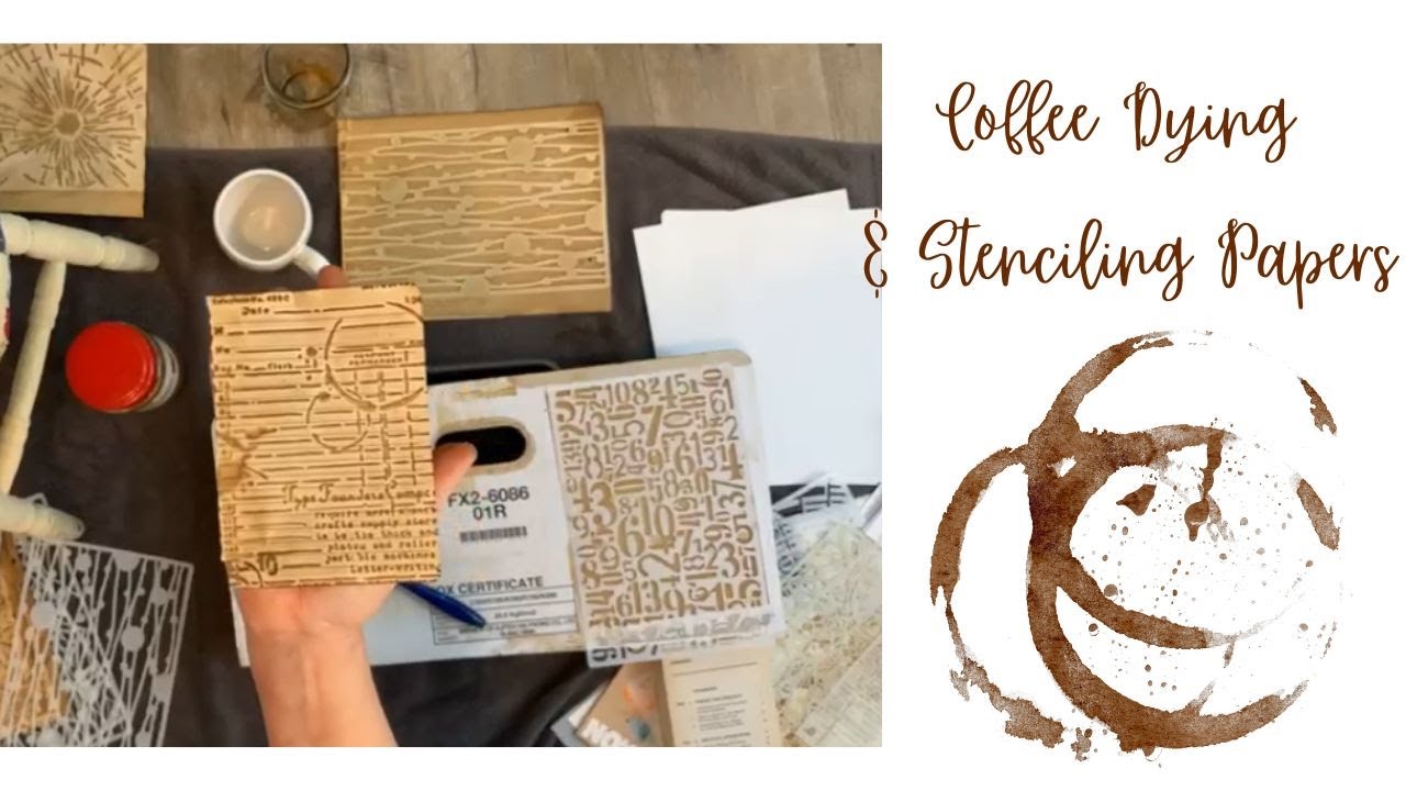 Coffee Dying & Stenciling Papers ~ Very Simple! - YouTube