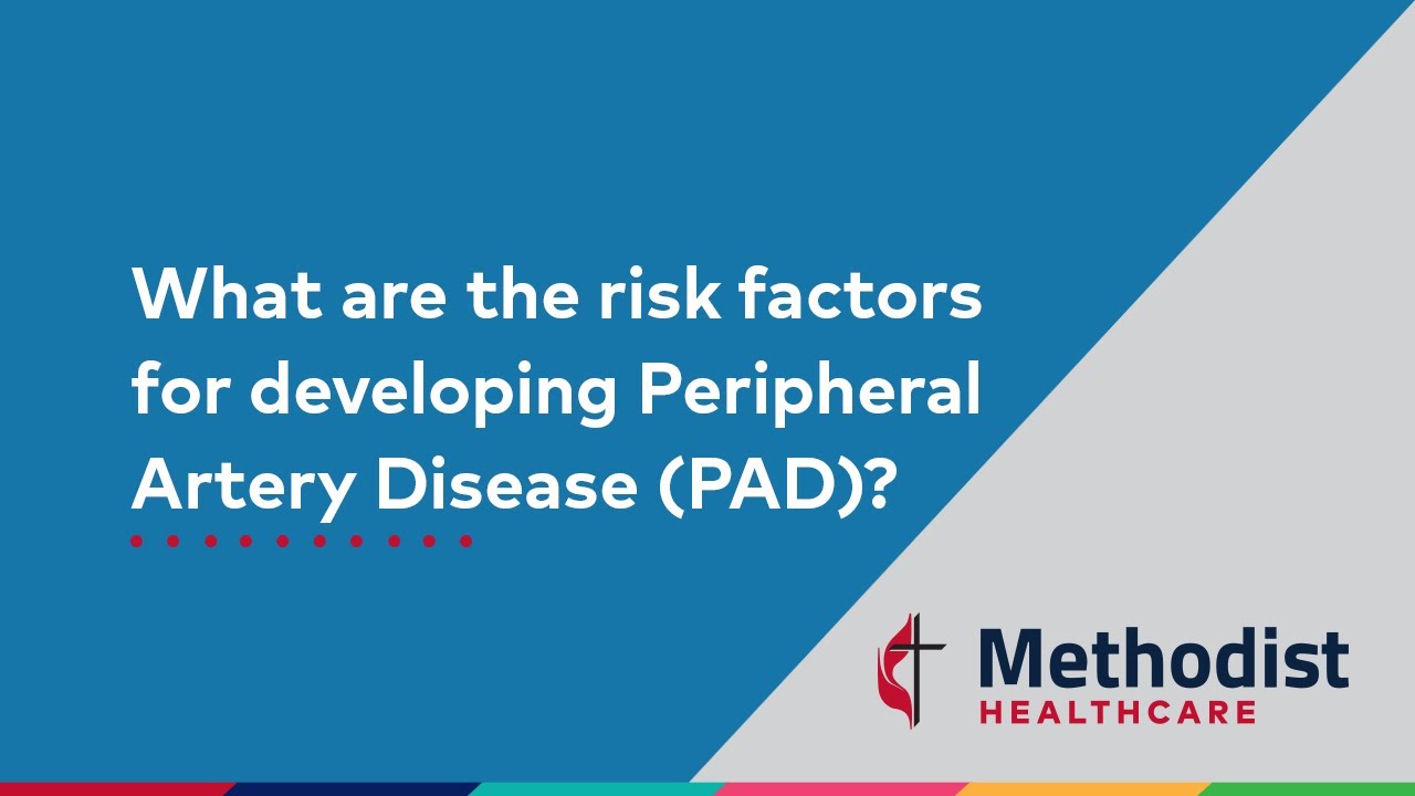 What are the risk factors for developing Peripheral Artery Disease (PAD ...