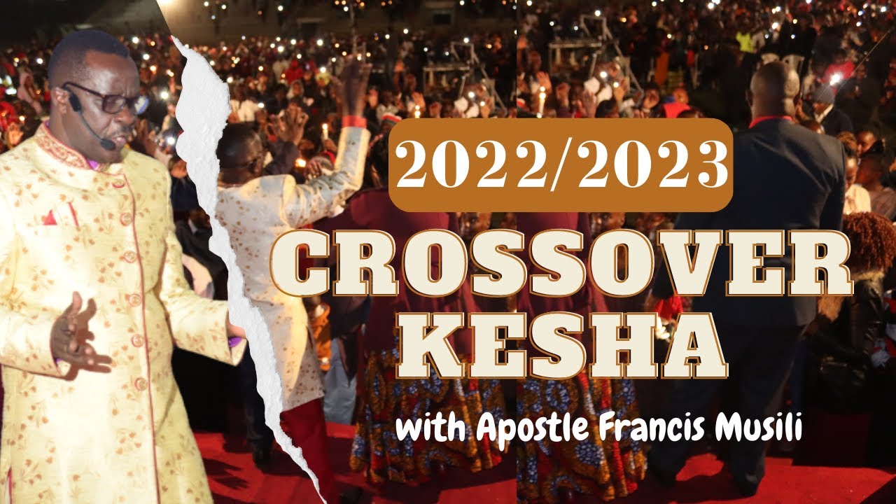 2022/2023 Crossover Kesha | Apostle Francis Musili |Atg - YouTube