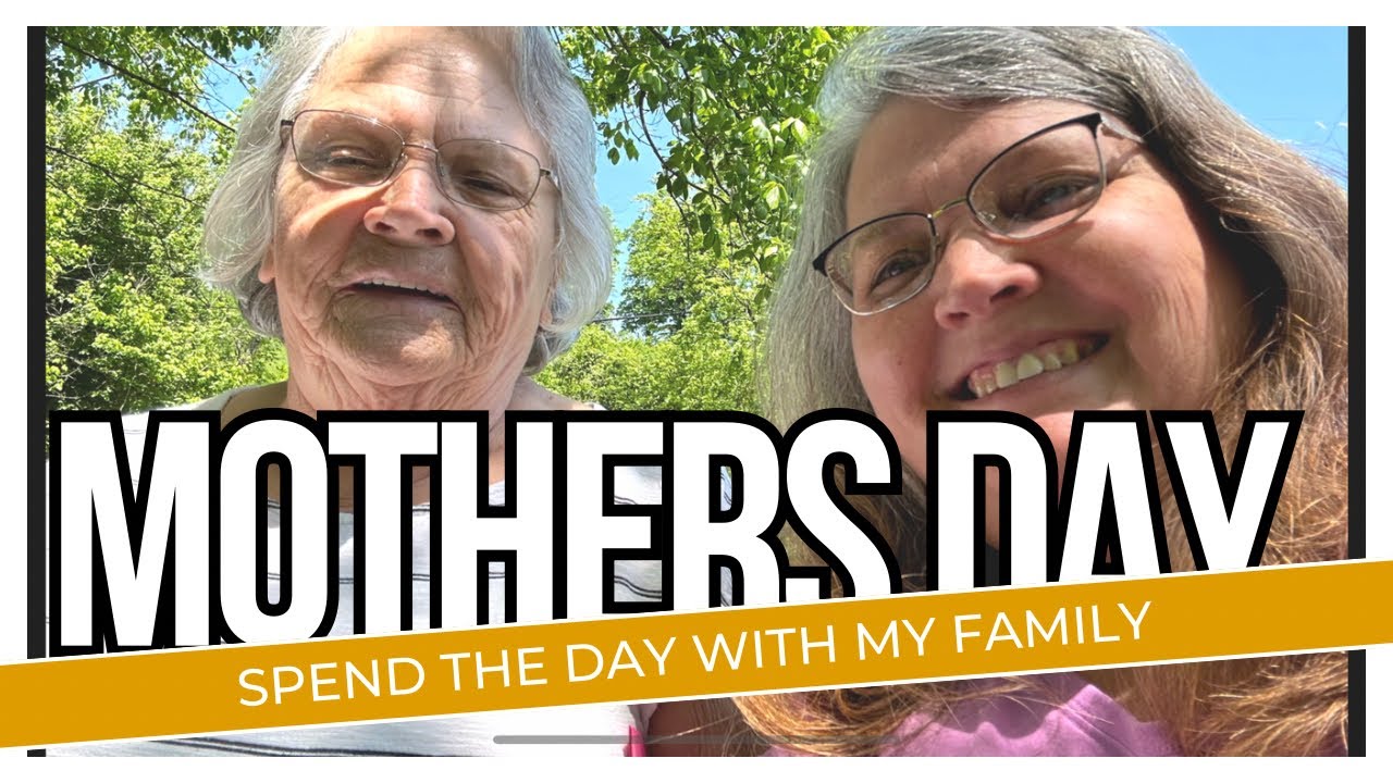 Spend Mothers Day With My Family - YouTube