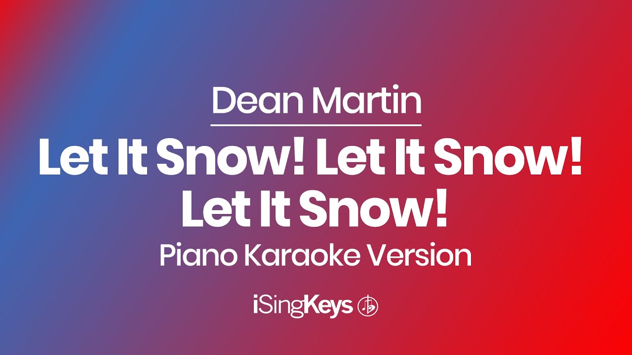 Let It Snow, Let It Snow, Let It Snow - Dean Martin - Piano Karaoke ...