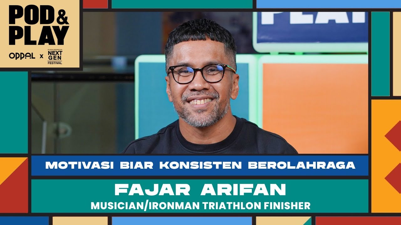 POD & PLAY: Pentingnya Olahraga di Masa Muda Bersama Fajar Arifan - YouTube