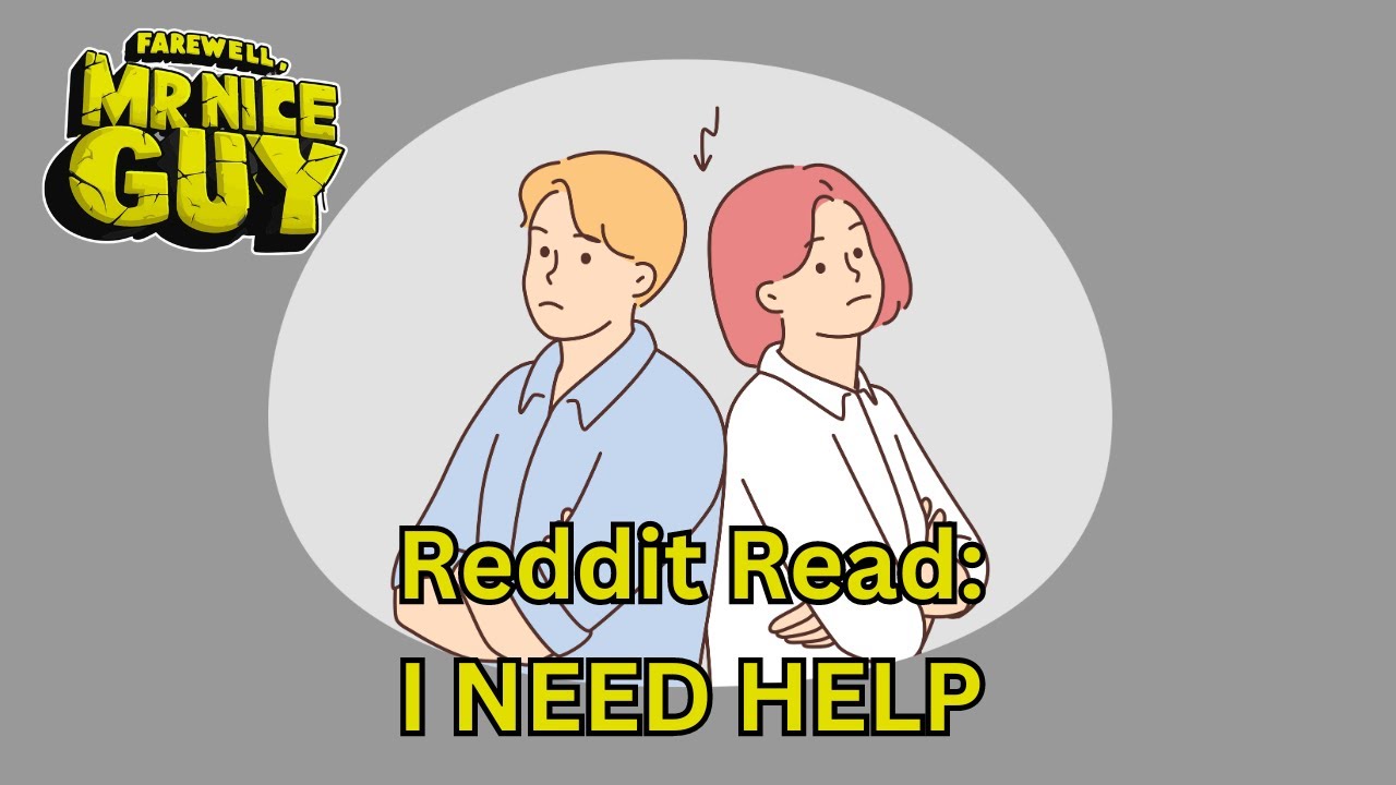 Reddit Read: I Need Help! - YouTube
