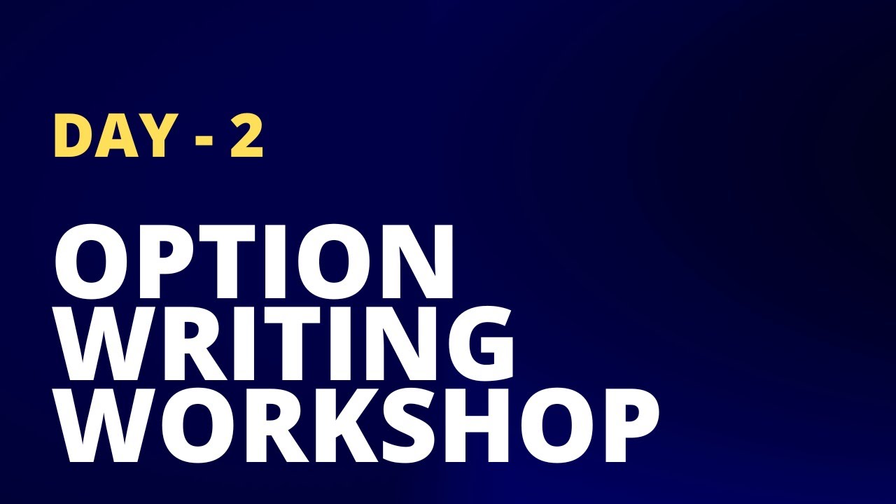 28 FEB | OPTION WRITING WORKSHOP | HOW TO SELL WEEKLY NIFTY OPTIONS FOR ...