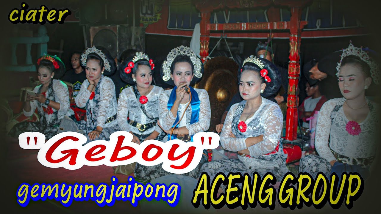 GEBOY | GEMYUNG JAIPONG ACENG GROUP ~ ciater - YouTube