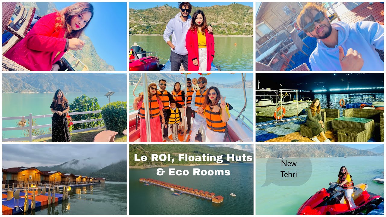 Le ROI, Floating Huts & Eco Rooms | New Tehri | Uttarakhand | Mini ...