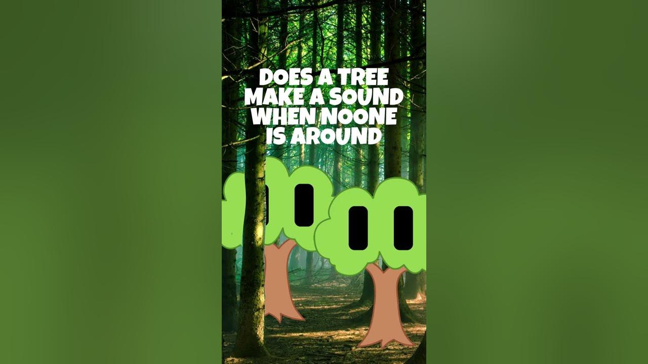 Does A TREE Make A Sound When Noone Is Around Animation YouTube does-a-tree-make-a-sound-when-noone-is-around-animation-youtube