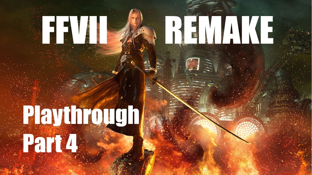 Final Fantasy 7 Remake Playthrough Part 4 Sector 8 Sector 7 Slums - YouTube