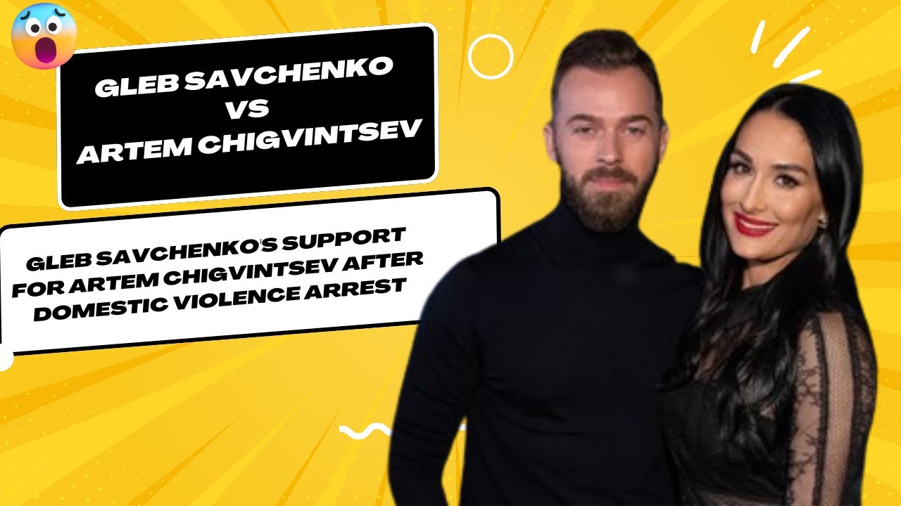 Gleb Savchenko's Support for Artem Chigvintsev After Domestic Violence Arrest - YouTube