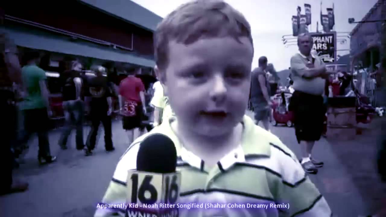 Apparently Kid - Noah Ritter Songified (Shahar Cohen Dreamy Remix ...