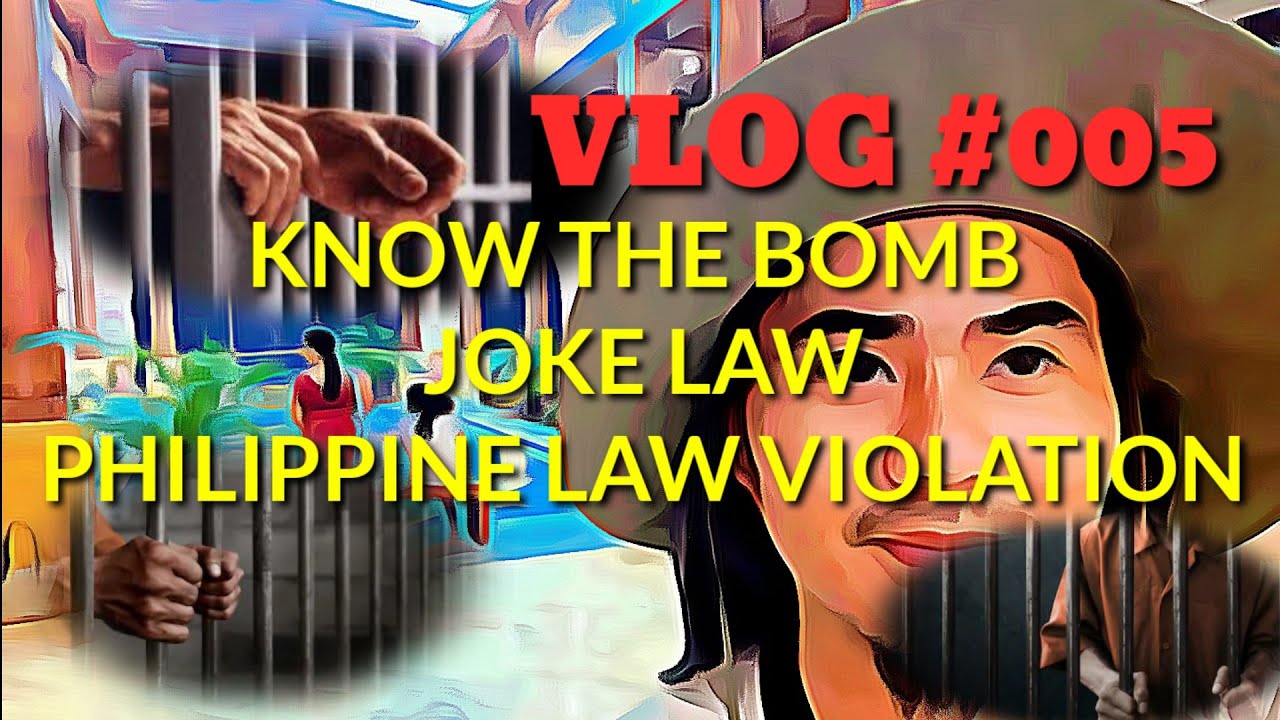 KNOW THE BOMB JOKE LAW PHILIPPINE LAW VIOLATION - YouTube