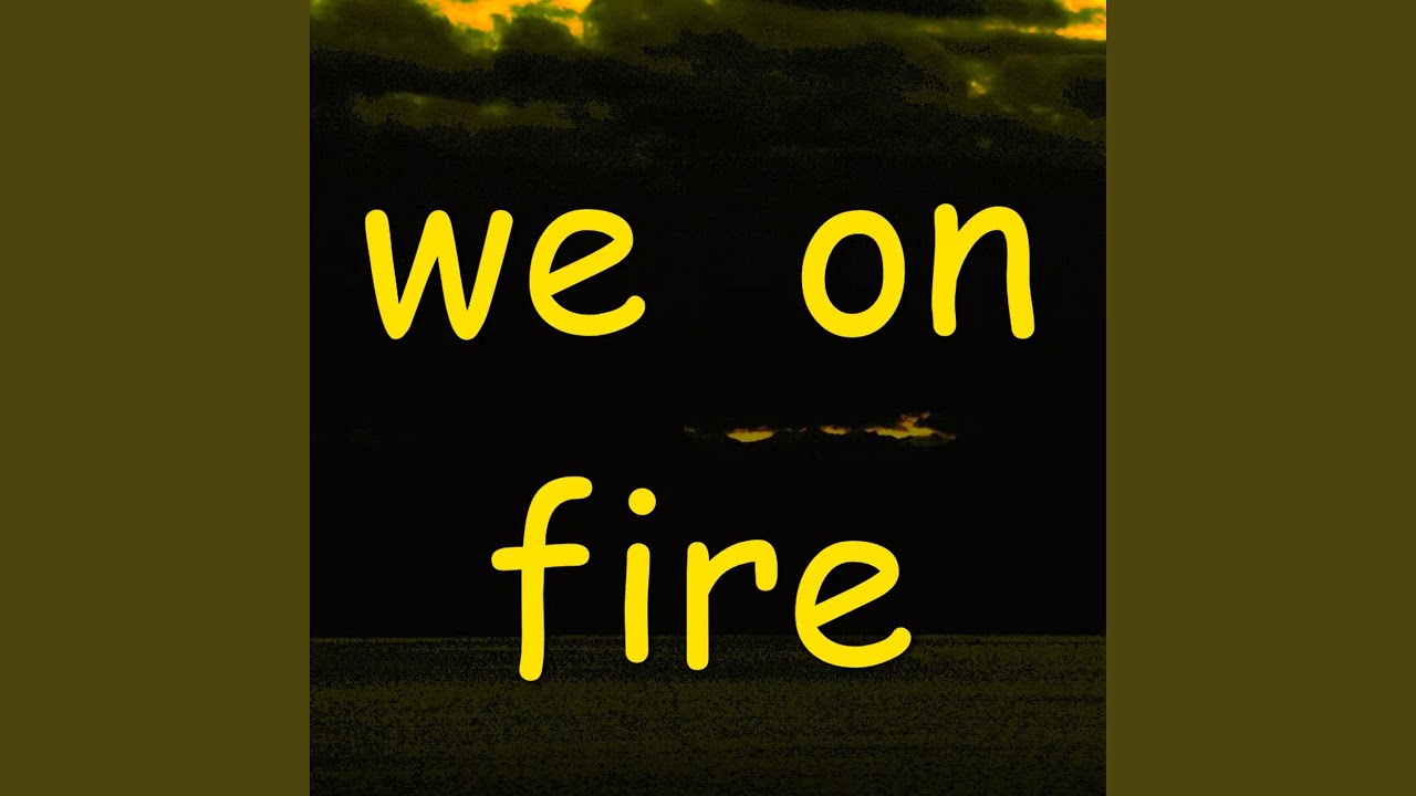 we on fire (feat. Chloe. & Matt Loewen) - YouTube Music