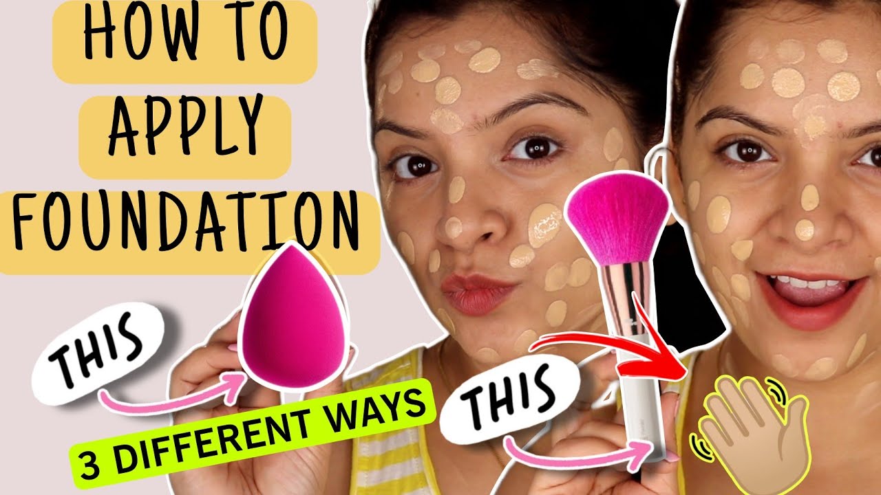 HOW TO APPLY A FOUNDATION CORRECTLY| BEST WAY TO APPLY A FOUNDATION ...