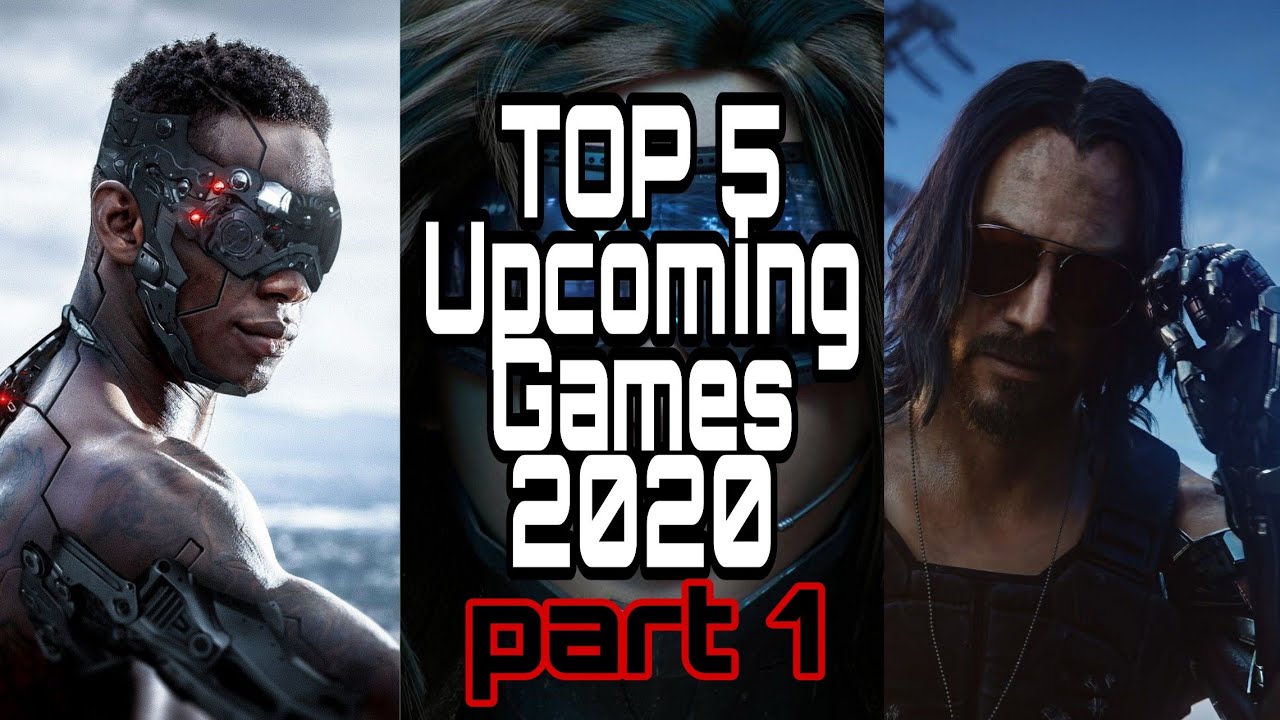 Top 5 Upcoming 🎮Games Of 2020 |PC| |Xbox| |PlayStation| [part-1] - YouTube