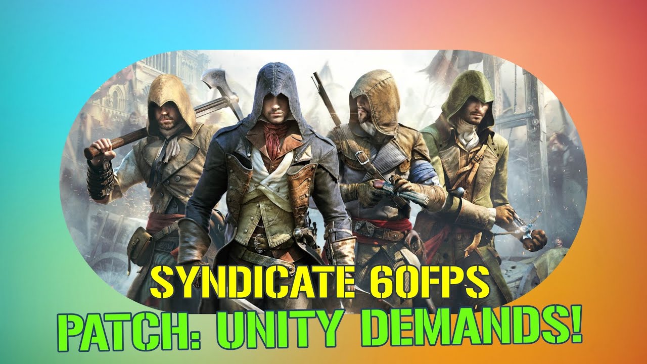 Assassin's Creed Syndicate Gets 60fps Patch: Fans Demand Unity Update! - YouTube