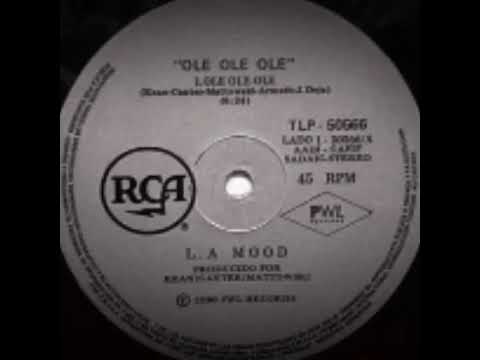 L.A. Mood - Olé Olé Olé (12" Mix) 1990 - YouTube